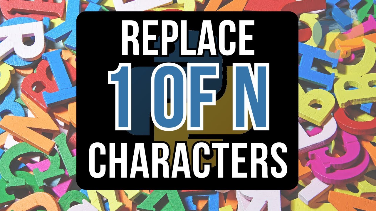 How To Remove 1 Of N Characters from a string In Python