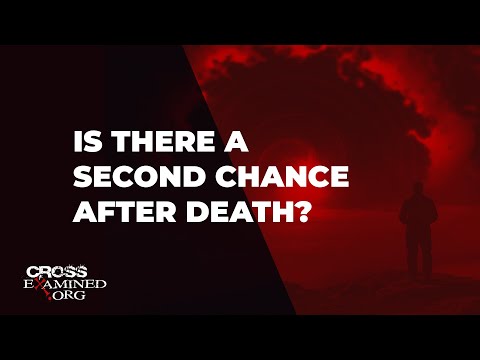 Is there a second chance after death?