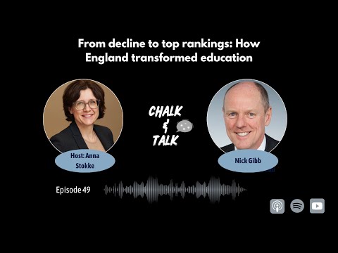 From decline to top rankings: How England transformed education with Nick Gibb (Ep 49)