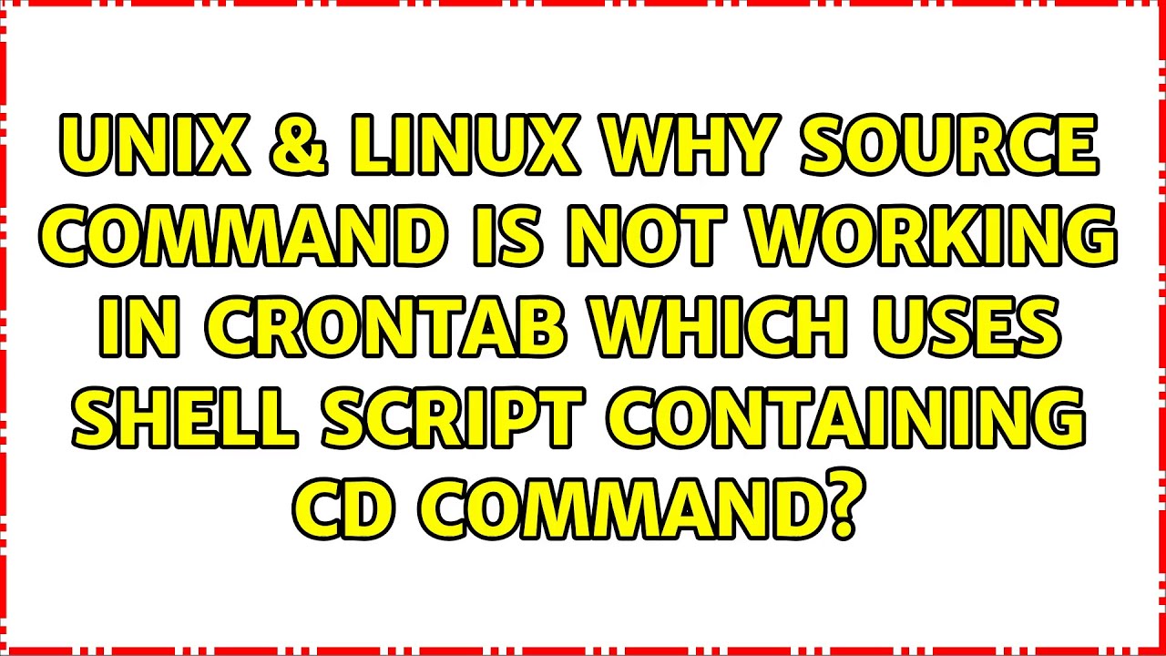 Why source command is not working in crontab which uses shell script containing cd command?