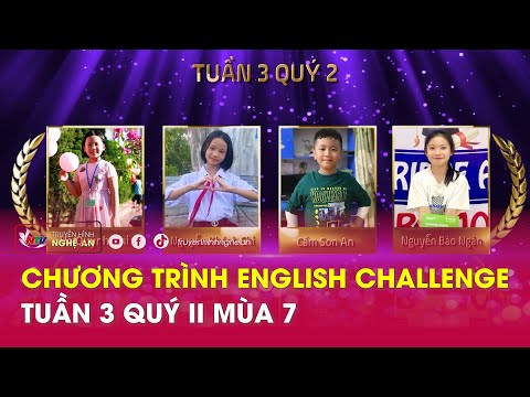 Chương trình English Challenge tuần 3 Quý II mùa 7