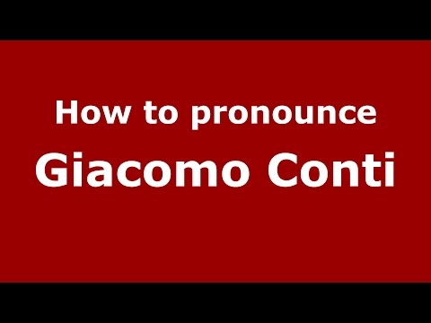 How to pronounce Giacomo Conti (Italian/Italy) - PronounceNames.com