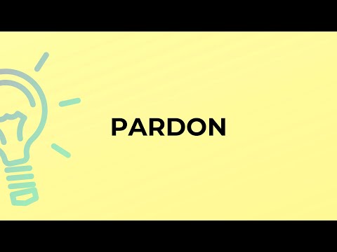 What is the meaning of the word PARDON?