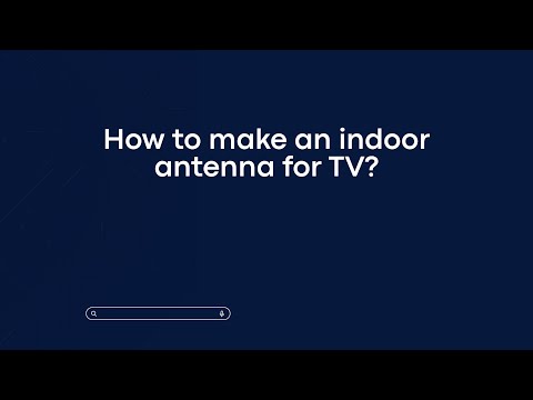 How to make an indoor antenna for TV?