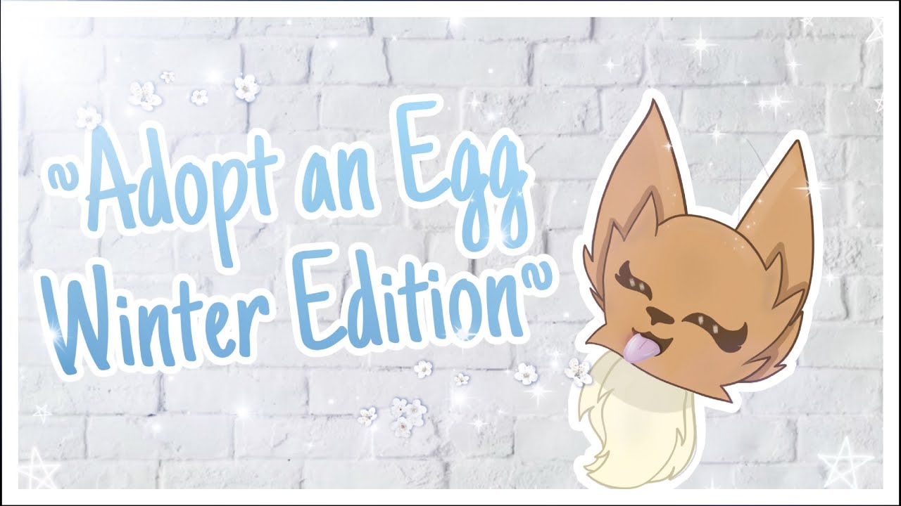 Adopt an Egg 2~ Winter Edition! ( CLOSED!! )