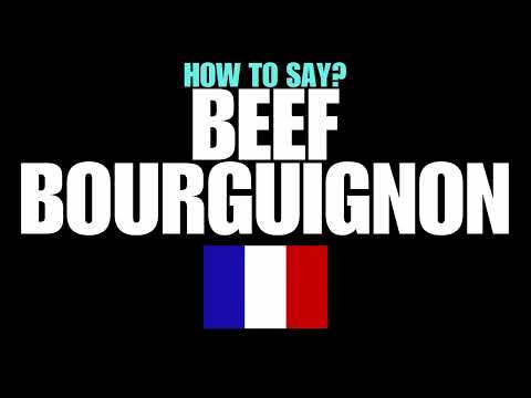 HOW TO PRONOUNCE BEEF BOURGUIGNON CORRECTLY? NATIVE FRENCH PRONUNCIATION