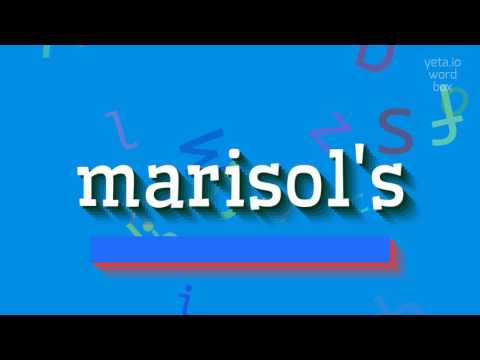 How to say "marisol's"! (High Quality Voices)