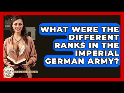 What Were The Different Ranks In The Imperial German Army? - Europe Through the Ages