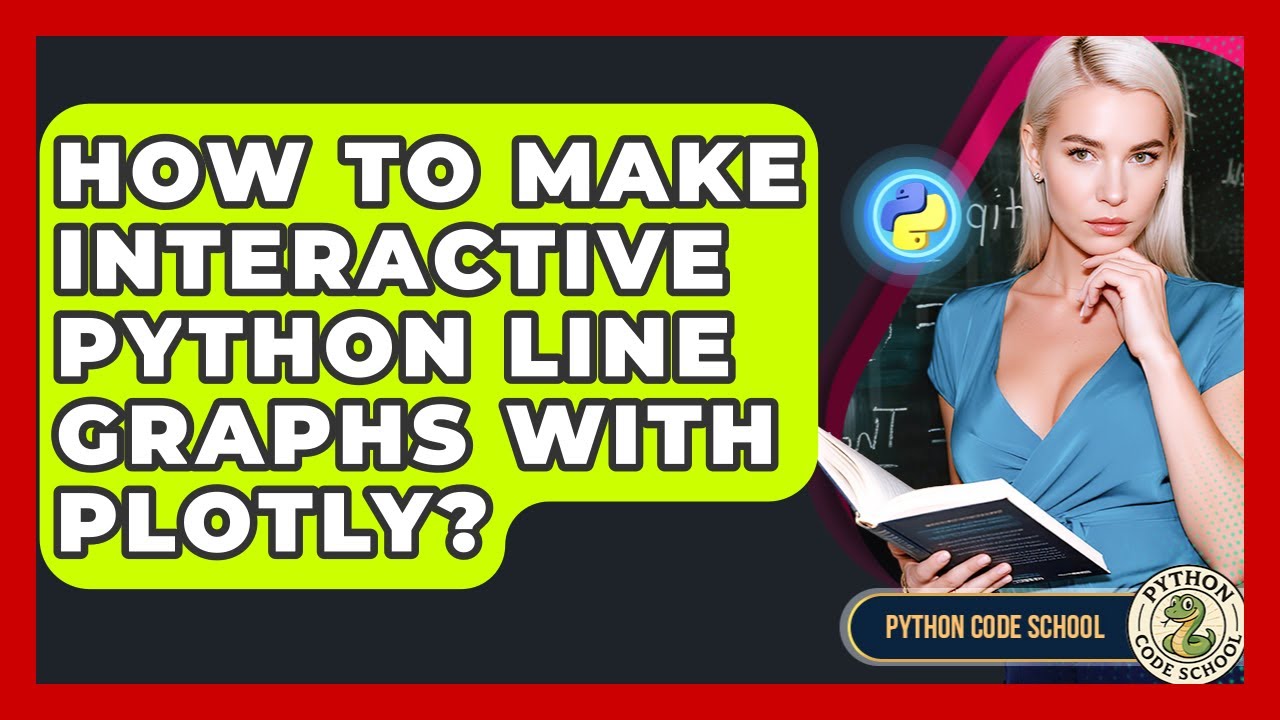 How To Make Interactive Python Line Graphs With Plotly? - Python Code School