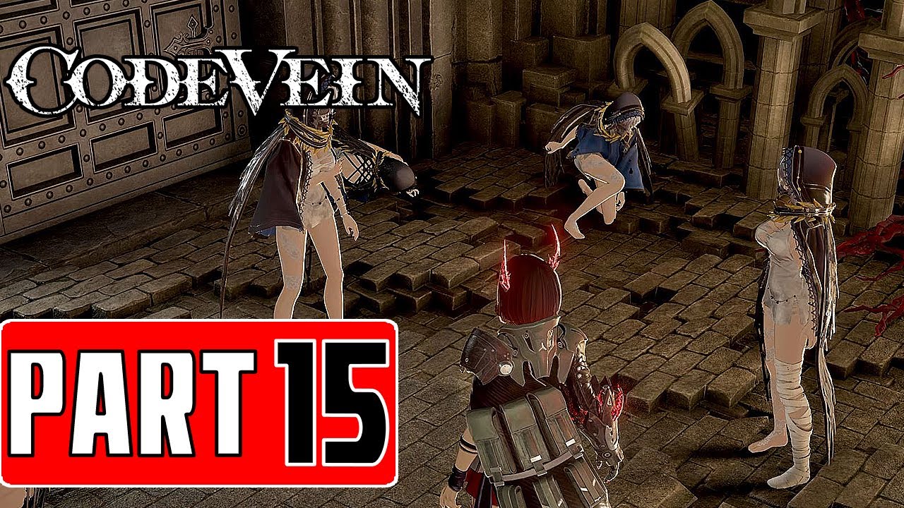 CODE VEIN -  Gameplay Walkthrough PART 15 - No Commentary