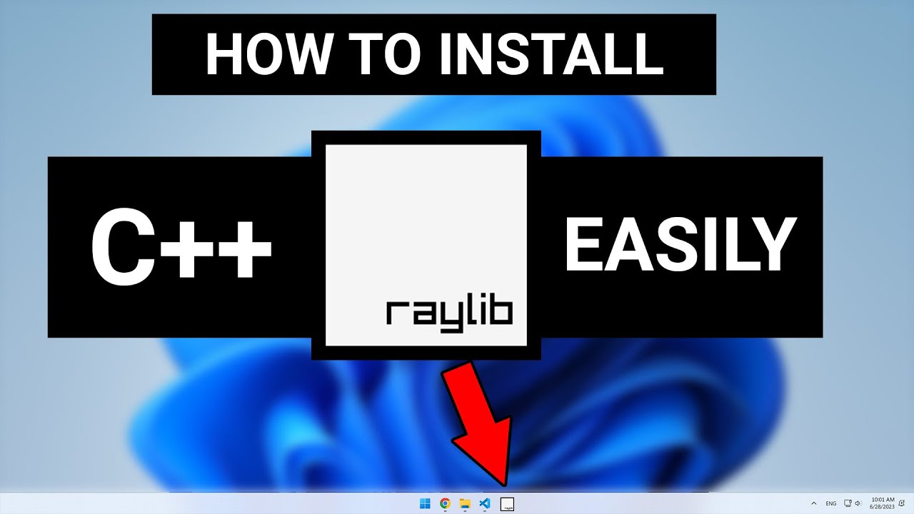 How to install raylib with C++ on Windows and use it with Visual Studio Code