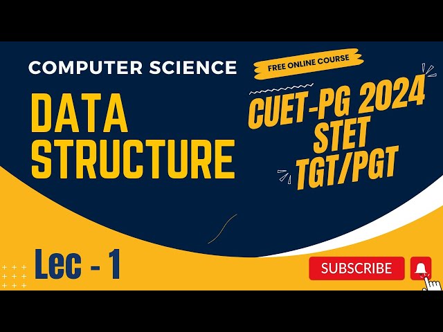 Understanding Data Structures: A Comprehensive Guide for CUET-PG, STET, and BPSC 2024 Aspirants ...