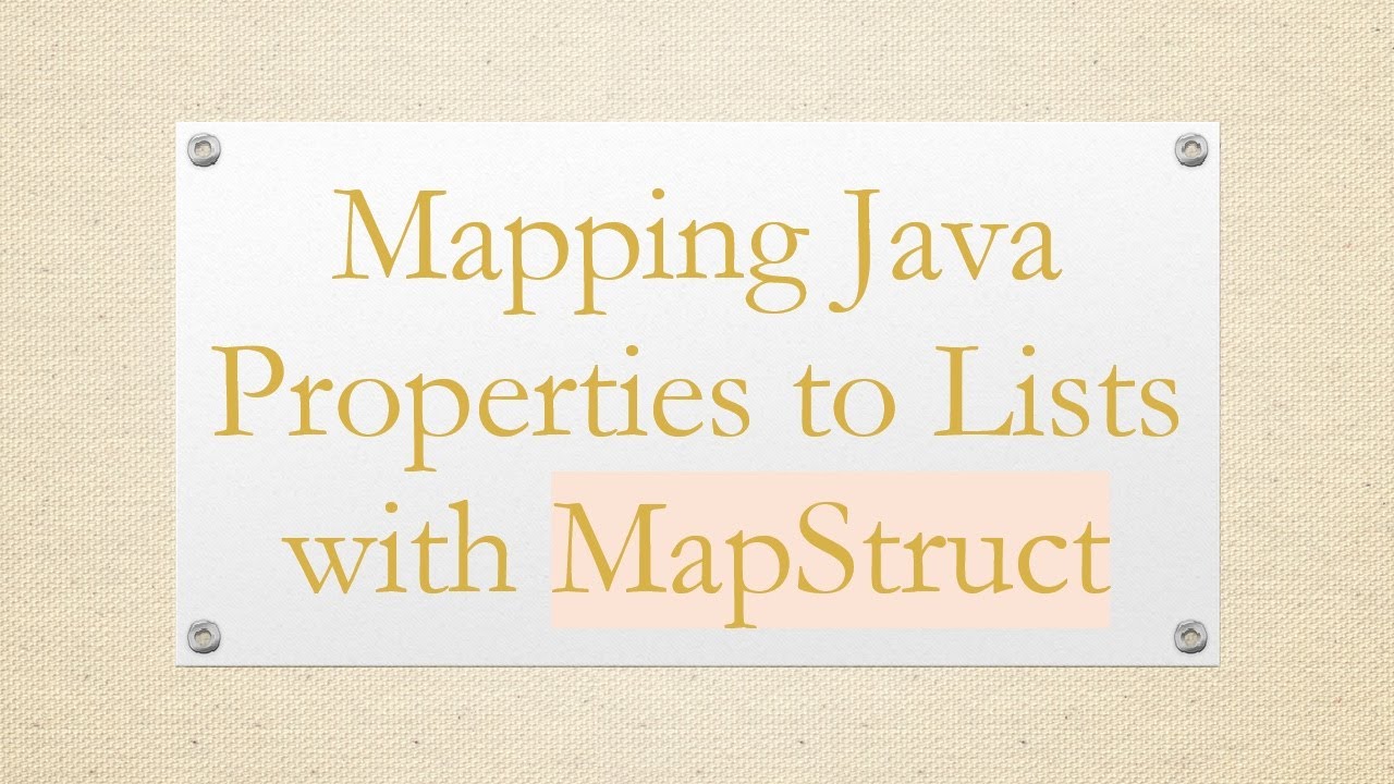 Mapping Java Properties to Lists with MapStruct