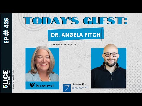 426 - Dr. Angela Fitch, Founder and Chief Medical Officer knownwell