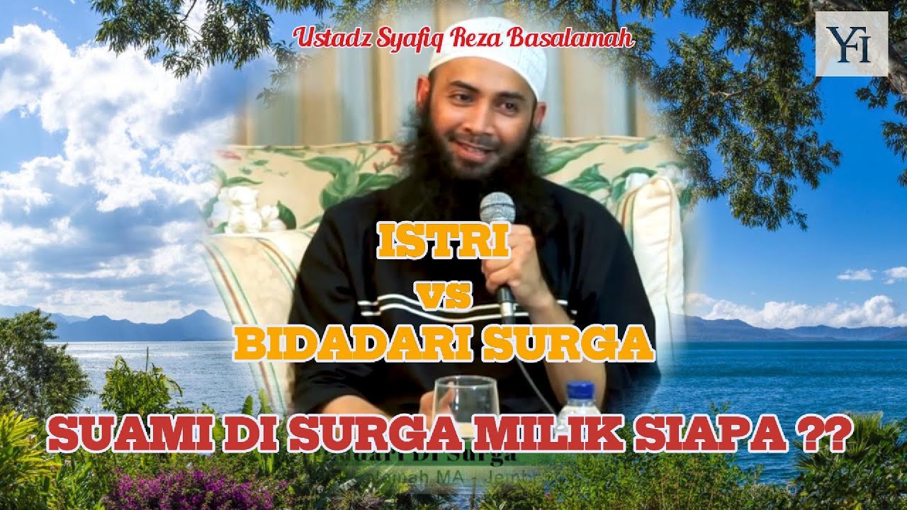 ISTRI SOLEHAH CEMBURU PADA BIDADARI SURGA? | Ustadz Syafiq Reza Basalamah