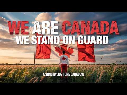 We Are Canada - Brave And Free - A Song By Just One Canadian