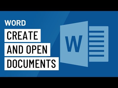 Word: Creating and Opening Documents