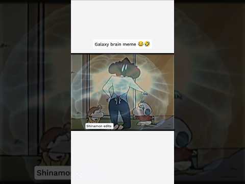 Galaxy brain meme 😂🤣🔥 #shinchan #sigmaattitude #anime #edit #status #memes #viralshort #trending