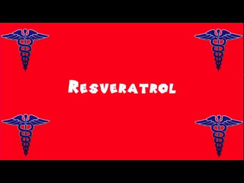 Pronounce Medical Words ― Resveratrol