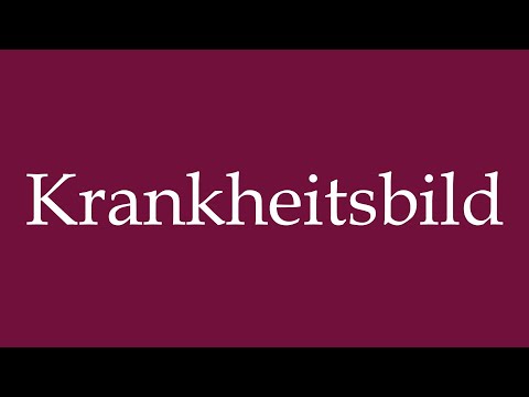 How to Pronounce ''Krankheitsbild'' (Clinical picture) Correctly in German