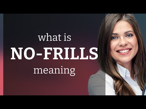 No-frills • NO-FRILLS meaning