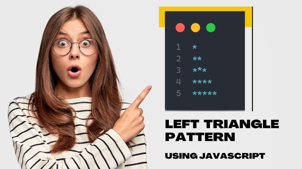 Easy Way to Print Left Triangle Star Pattern Using Javascript | For Beginners | Triangle Patterns