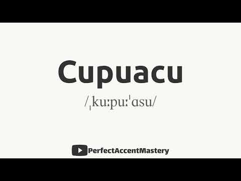 How to Pronounce CUPUACU | Fruit Name | IPL | Definition | Perfect Accent Mastery