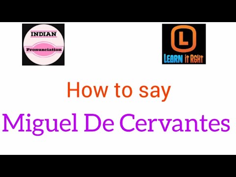 Pronounce Miguel De Cervantes | Pronunciation of Miguel De Cervantes