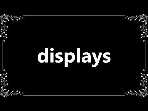 Displays - Definition and How To Pronounce