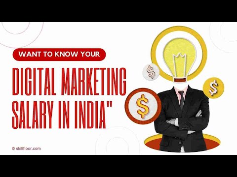 Digital Marketing Salary in India | Skillfloor | Career Choice | Expert Insights