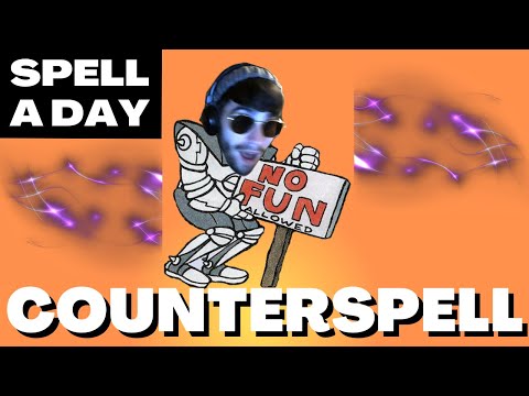 COUNTERSPELL | The Fun Police Have Arrived - Spell A Day D&D 5E +1