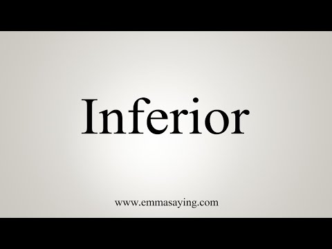 How To Say Inferior