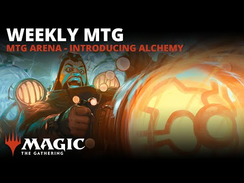 Weekly MTG | MTG Arena - Introducing Alchemy!