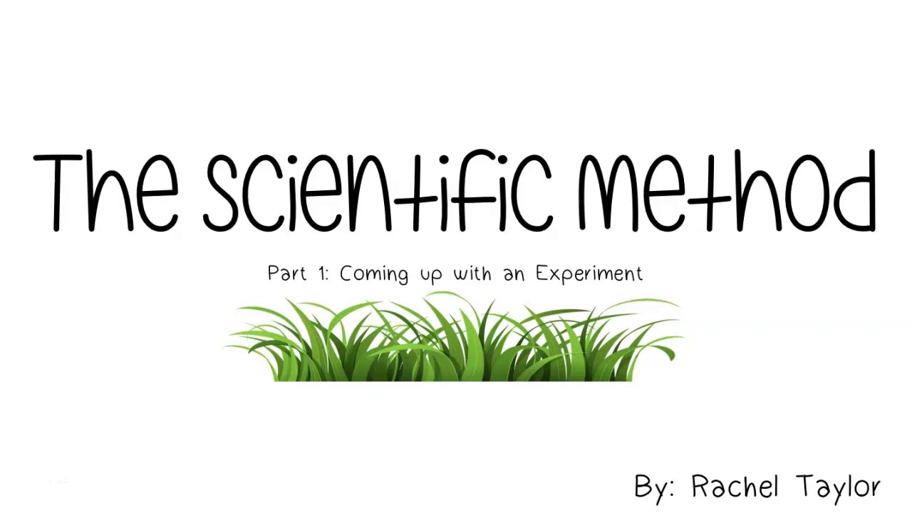 The Scientific Method Part 1: Coming up with an Experiment