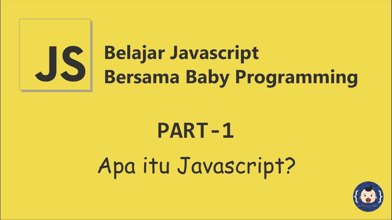 Tutorial Belajar JavaScript Untuk Pemula Sampai Mahir! | Part-1 | [JavaScript]