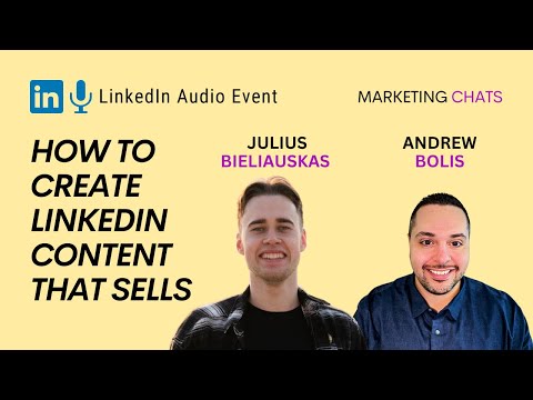 How to Create LinkedIn Content that Sells - Julius Bieliauskas & Andrew Bolis
