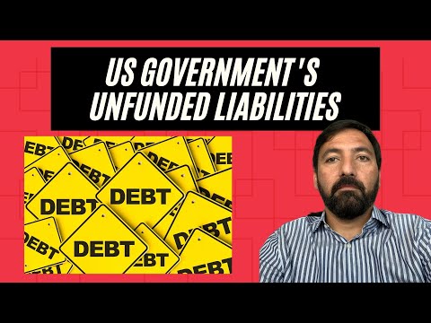 US Debt | US Government's [4 Key Sources of] Unfunded Liabilities
