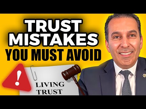 LAWYER: 5 Mistakes to AVOID When Creating a California Living Trust