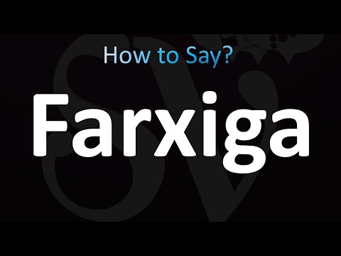 How to Pronounce Farxiga (correctly!)