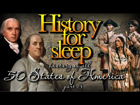 💤History For Sleep: USA - All 50 American States -pt.3💤Bedtime Story For Grown Ups💤Sleep Podcast