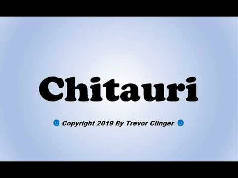 How To Pronounce Chitauri