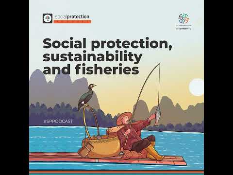 Ep. 18 | Social protection, sustainability and fisheries