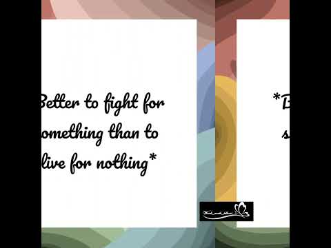 Better to fight for something than to live for nothing...#quotes #habitsthatchangeyourlife