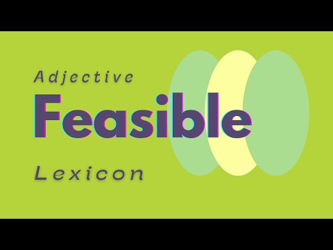 What is the meaning of Feasible?