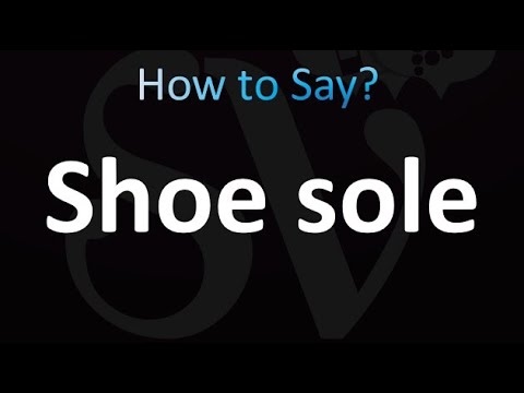 How to Pronounce Shoe sole (correctly!)