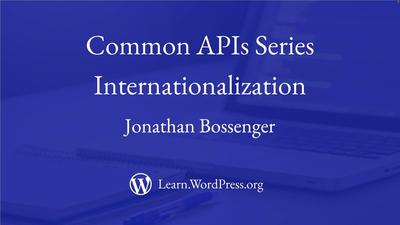 Common APIs – Internationalization