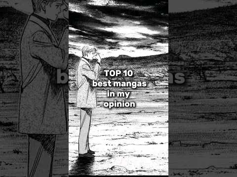 Top 10 best mangas in my opinion
