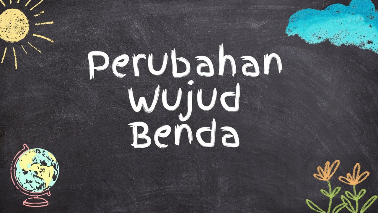 Perubahan Wujud Benda | Kelas 3 SD