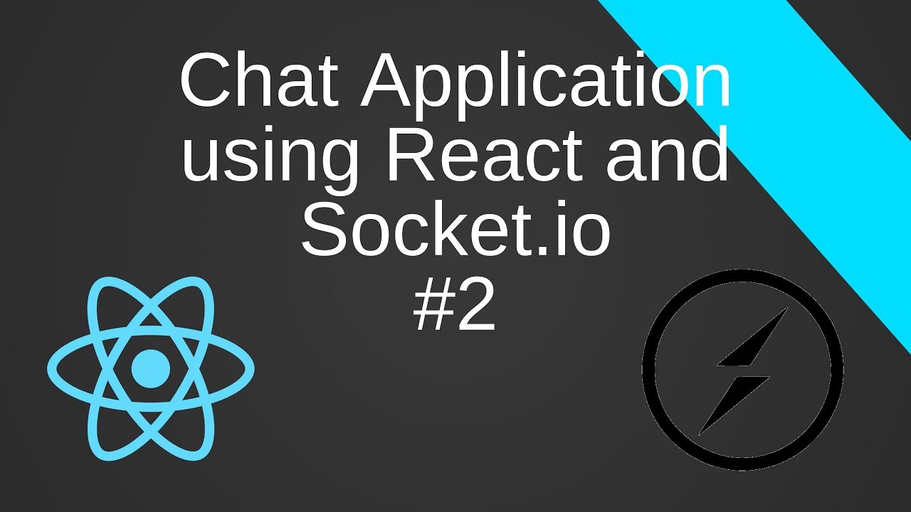 #2 A Chat App with Socket.io and ReactJS Tutorial-ish