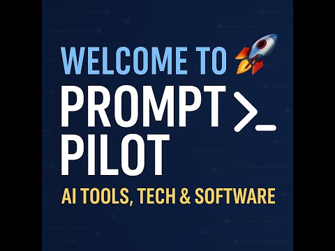 Welcome to Prompt Pilot 🚀 | Your Co-Pilot for AI Tools, Tech & Smart Software